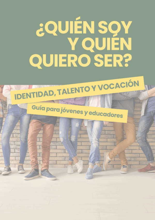 NUEVA GUÍA: ¿Quién soy y quién quiero ser? Identidad, talento y ...